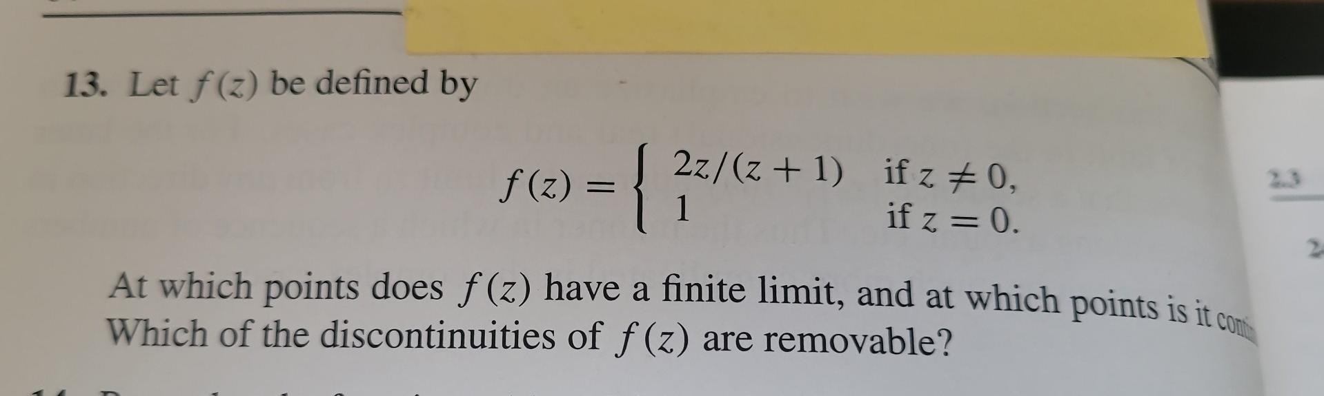 Solved 13. Let f(z) be defined by f(z)={2z/(z+1)1 if z =0 if | Chegg.com