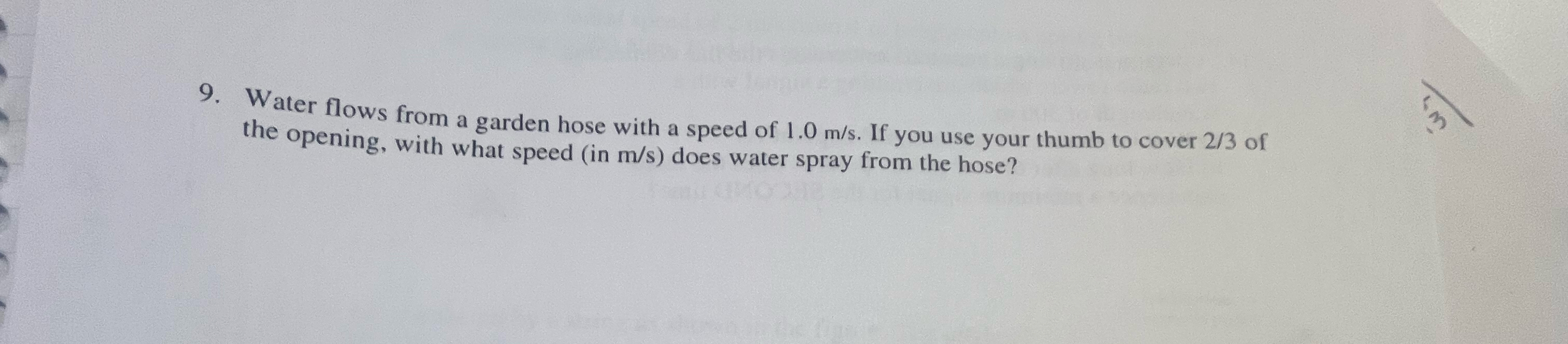 Solved Water flows from a garden hose with a speed of 1.0ms. | Chegg.com