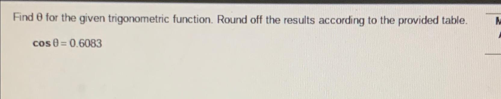 Solved Find θ ﻿for the given trigonometric function. Round | Chegg.com