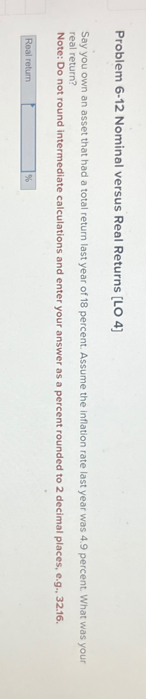 Solved Problem 6-12 ﻿Nominal versus Real Returns [LO 4]Say | Chegg.com