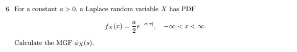Solved 6 For A Constant A 0 A Laplace Random Variable X