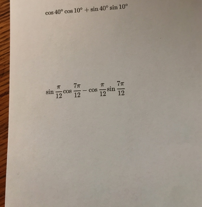 Solved cos 40° cos 10° + sin 40° sin 10° 비급 | | Chegg.com