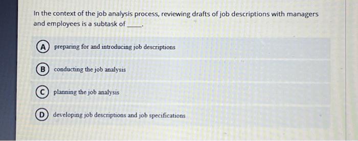 Solved In the context of the job analysis process, reviewing | Chegg.com