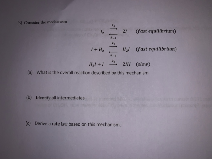 Solved [6] Consider the mechanism 12 21 (fast equilibrium) I | Chegg.com
