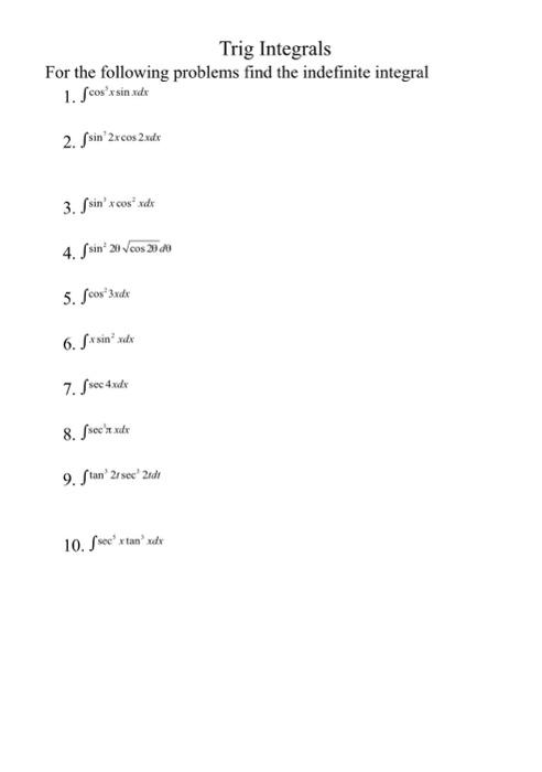 Solved Trig Integrals For the following problems find the | Chegg.com