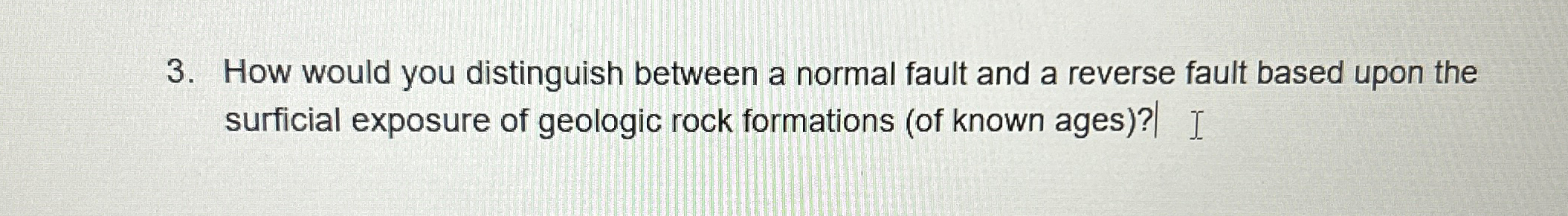 Solved How would you distinguish between a normal fault and | Chegg.com