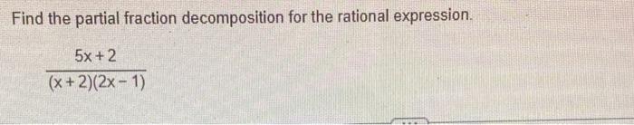 Solved Find the partial fraction decomposition for the | Chegg.com