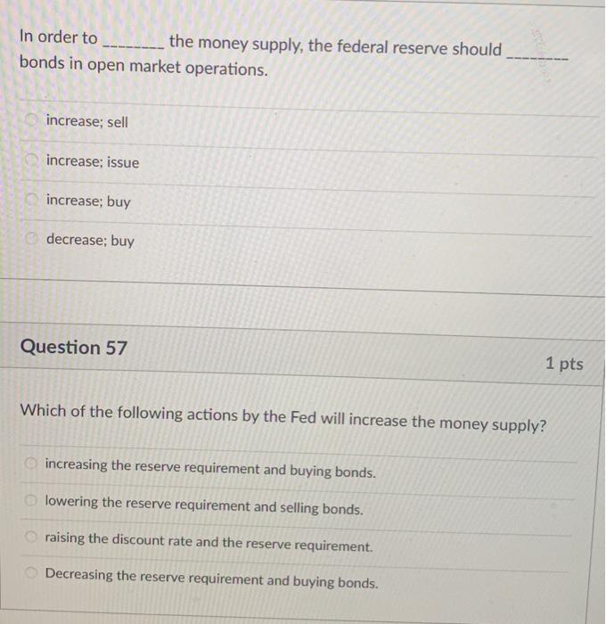 Solved In order to the money supply, the federal reserve | Chegg.com