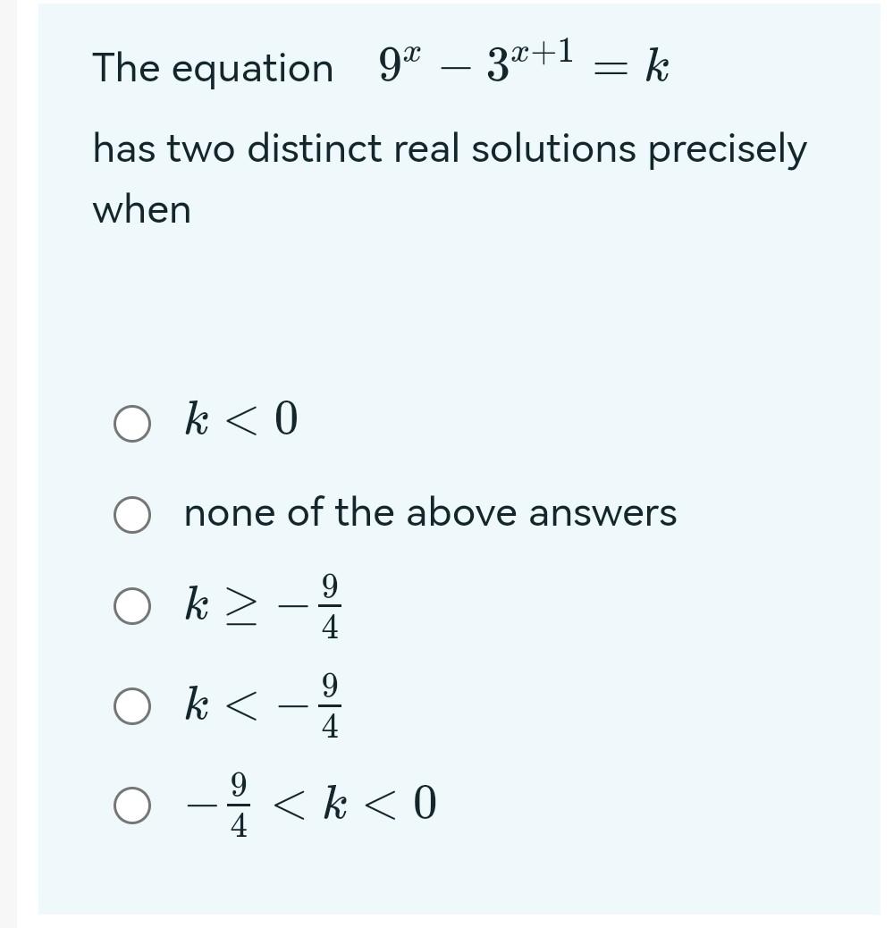 Solved The equation 9ª k - 3*+1 9x has two | Chegg.com