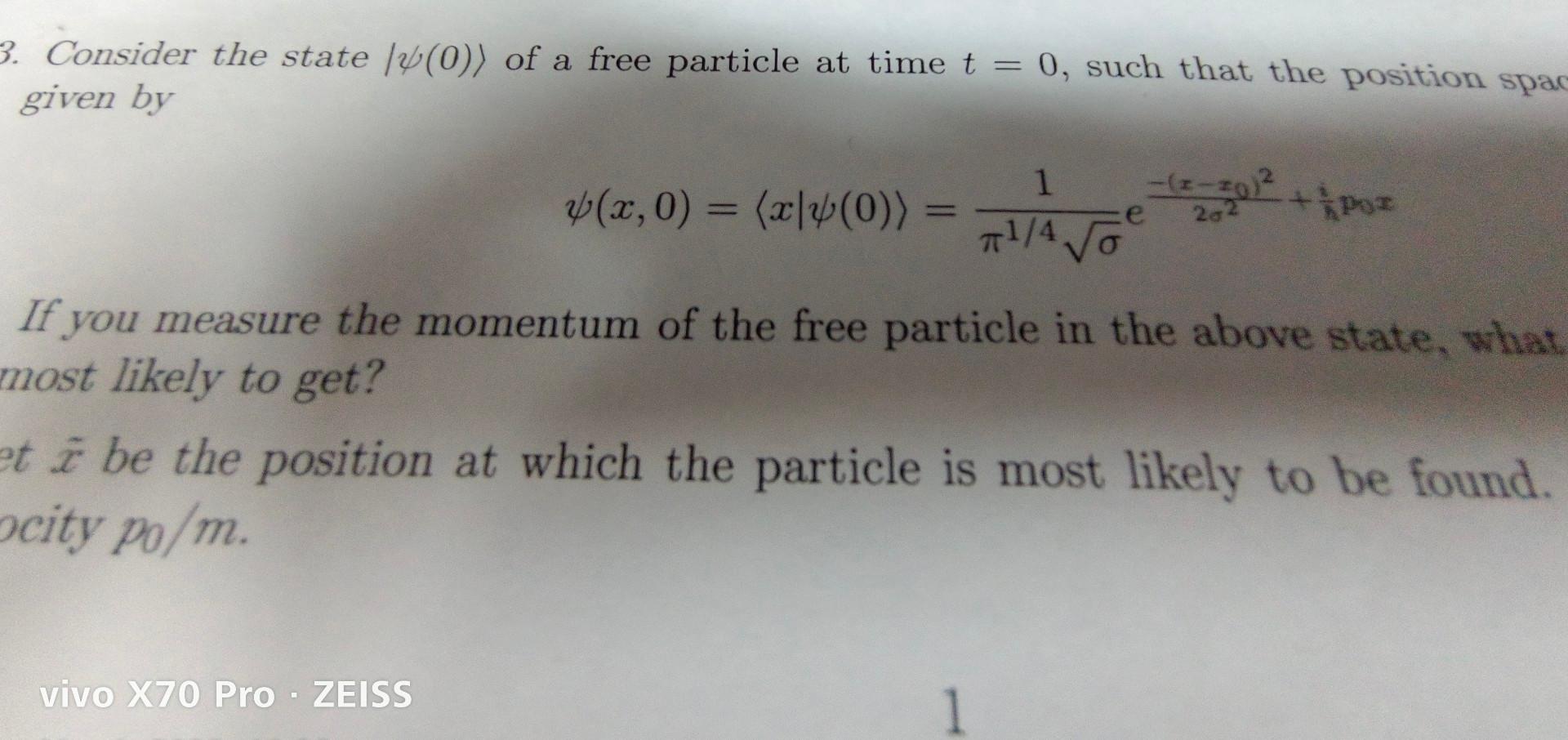 Solved Consider the state ∣ψ(0) of a free particle at time | Chegg.com