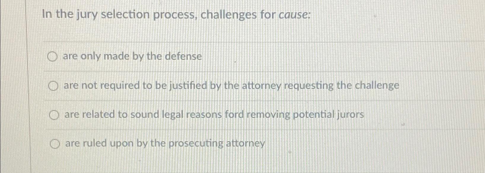 Solved In the jury selection process, challenges for | Chegg.com