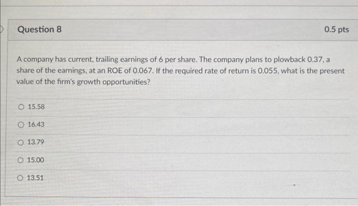 Solved A company has current, trailing earnings of 6 per | Chegg.com