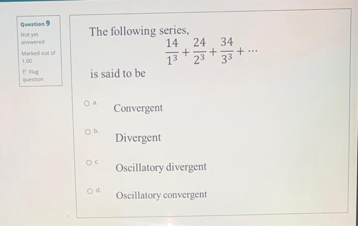 Solved The following series, 1314+2324+3334+⋯ is said to be | Chegg.com