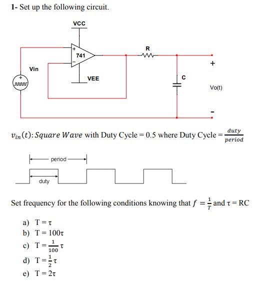 Solved 1- Set up the following circuit. VCC 741 R w + Vin | Chegg.com