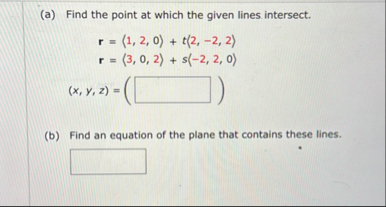 (a) ﻿Find the point at which the given lines | Chegg.com