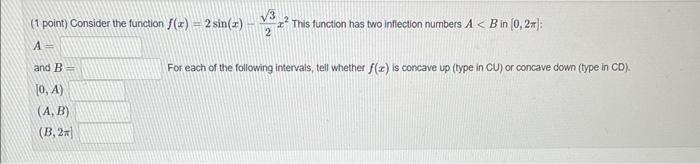 Solved (1 point) Consider the function f(x)=2sin(x)−23x2 | Chegg.com