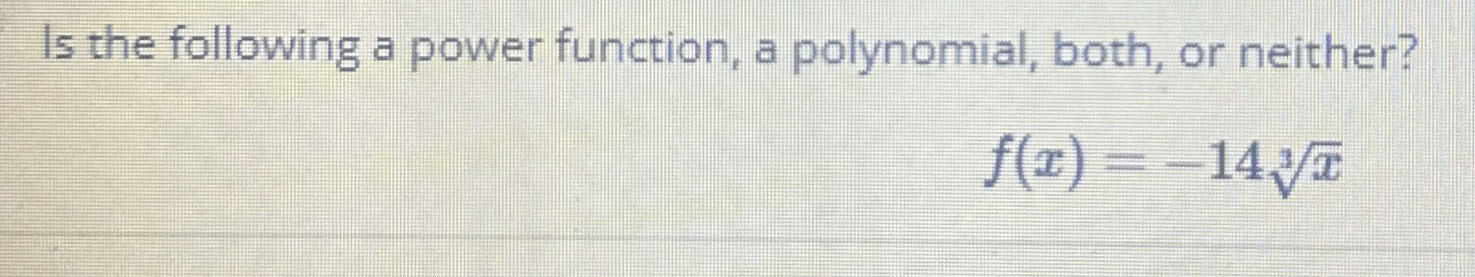 Solved Is the following a power function, a polynomial, | Chegg.com