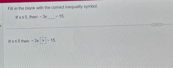 Solved Fill in the blank with the correct inequality symbol. | Chegg.com