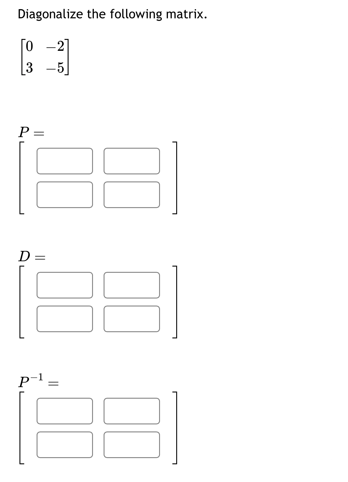 Solved Diagonalize the following | Chegg.com