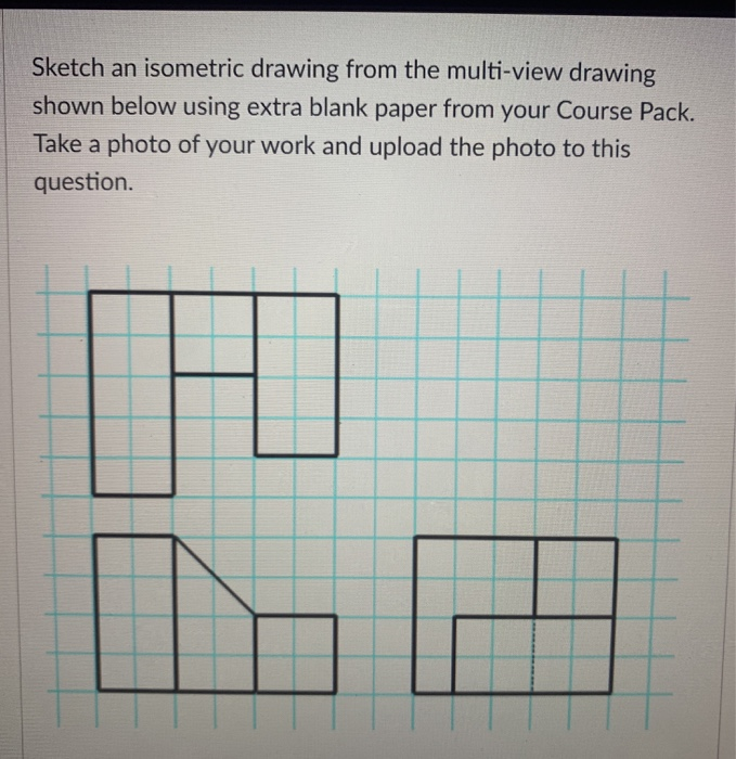 Solved Sketch an isometric drawing from the multi-view | Chegg.com