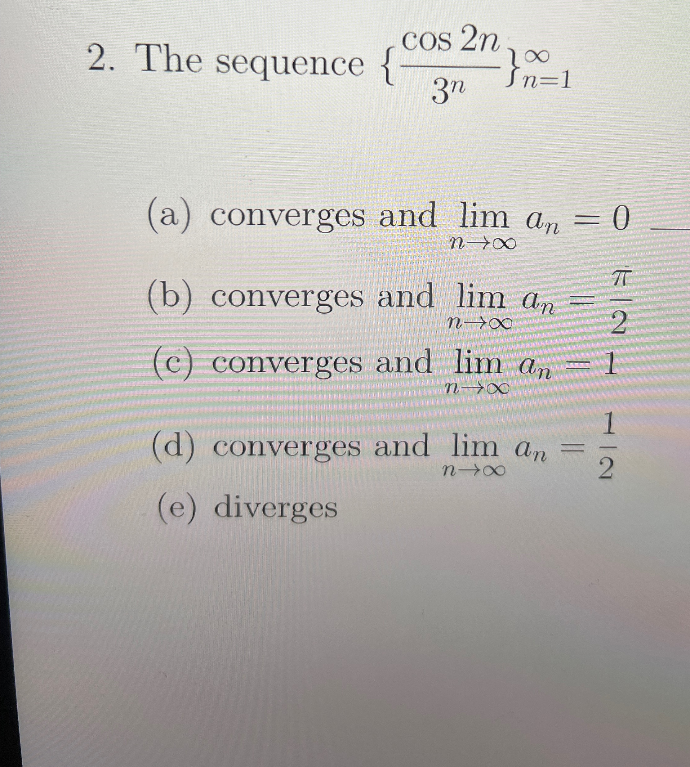 Solved The sequence {cos2n3n}n=1∞(a) ﻿converges and | Chegg.com