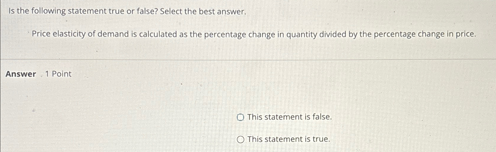 Solved Is the following statement true or false? Select the | Chegg.com