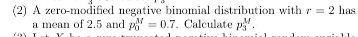 (2) A zero-modified negative binomial distribution | Chegg.com