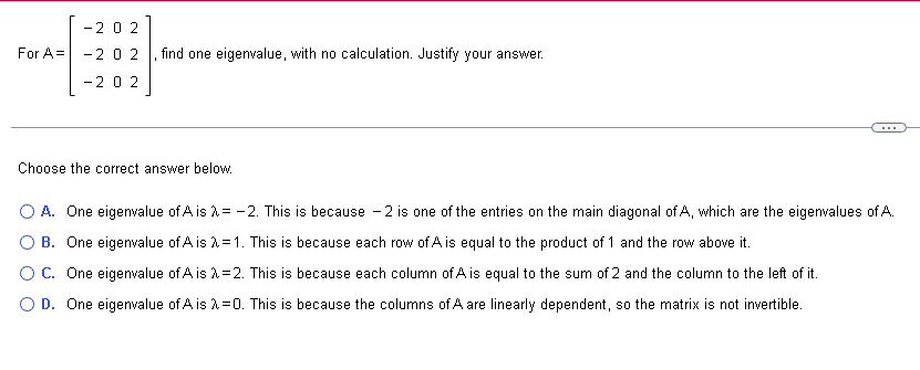 Solved For A=[-202-202-202], ﻿find one eigenvalue, with no | Chegg.com
