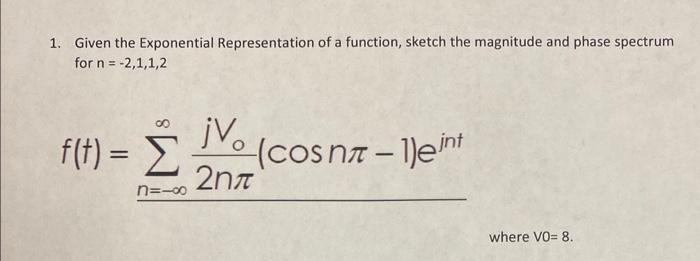 Solved 1. Given the Exponential Representation of a | Chegg.com