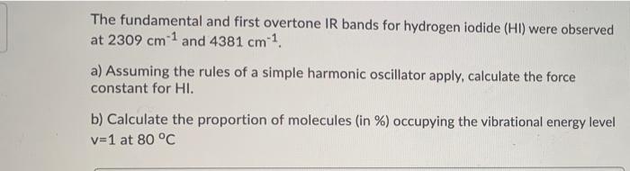Solved The fundamental and first overtone IR bands for | Chegg.com