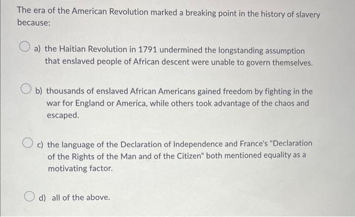 The era of the American Revolution marked a breaking | Chegg.com