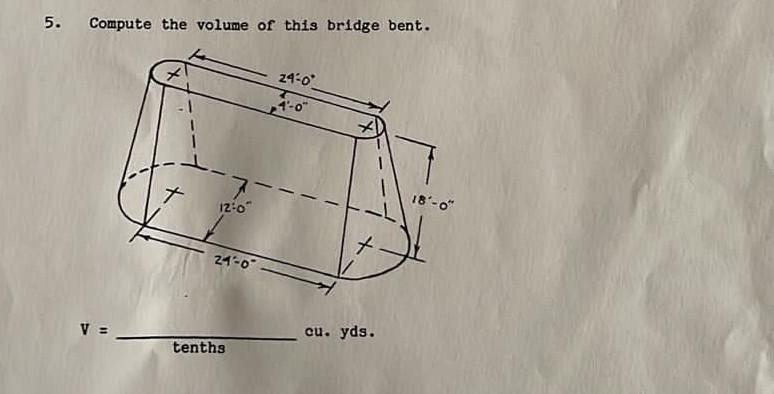 Solved 5. Compute the volume of this bridge bent. v= cu. | Chegg.com