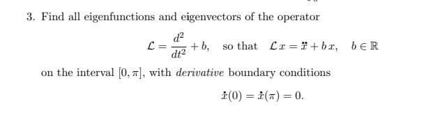 3. Find all eigenfunctions and eigenvectors of the | Chegg.com