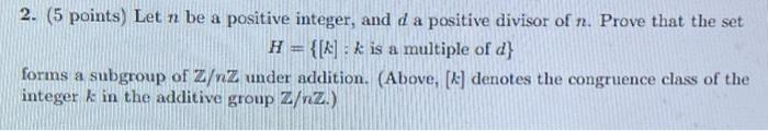 Solved 2. (5 points) Let n be a positive integer, and d a | Chegg.com