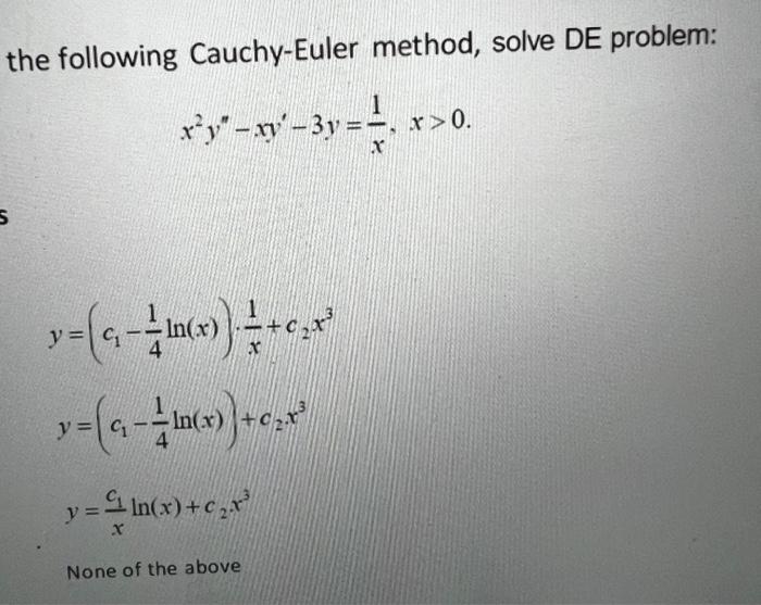 Solved The Following Cauchy Euler Method Solve De Problem 