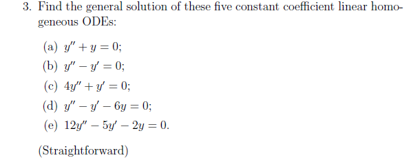 Solved 3. Find the general solution of these five constant | Chegg.com