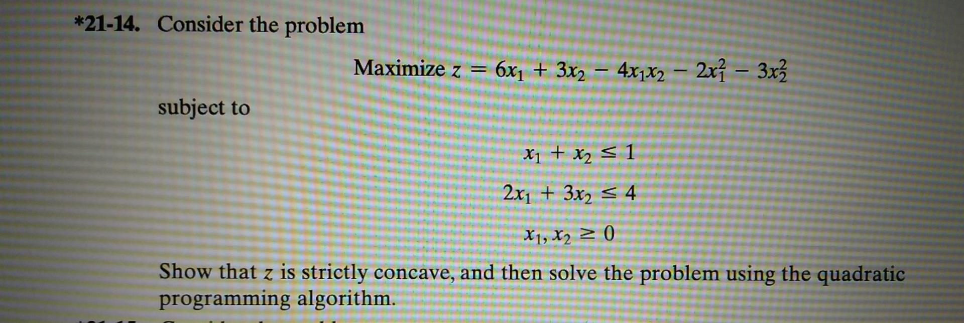 Solved *21-14. Consider the problem Maximize z = 6x2 + 3x2 - | Chegg.com