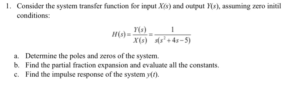 Solved Consider The System Transfer Function For Input Xs 9191