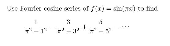 Solved Use Fourier series of the function {0x−2≤x
