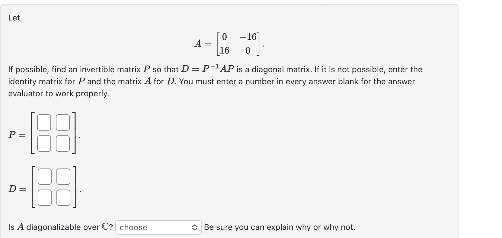 Solved LetA=[0-16160].If possible, find an invertible matrix | Chegg.com