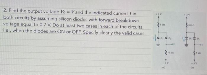 Solved 2. Find the output voltage V0=V and the indicated | Chegg.com