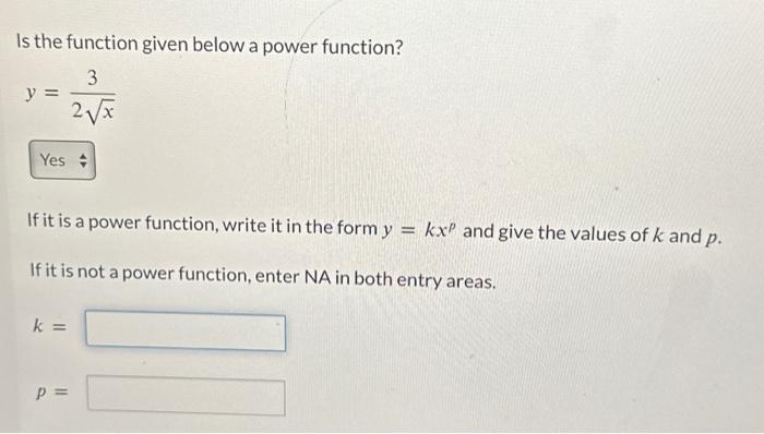 Solved Is the function given below a power function? 3 2√√x | Chegg.com