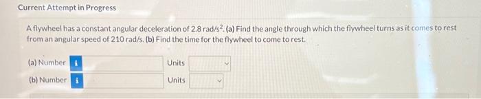 Solved A Flywheel Has A Constant Angular Deceleration Of