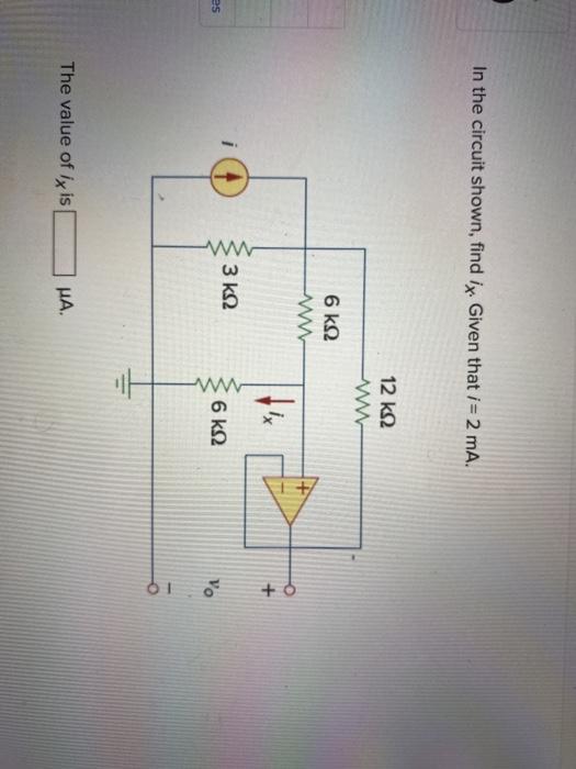Solved In the circuit shown, find ix. Given that i = 2 mA. | Chegg.com
