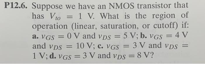 Solved 12.6. Suppose we have an NMOS transistor that has | Chegg.com
