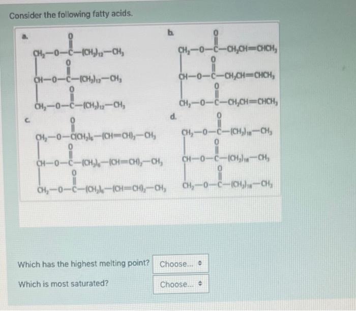 Solved Consider the following fatty acids. d. Which has the | Chegg.com