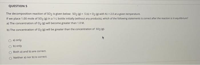 Solved QUESTIONS The decomposition reaction of SO2 is given | Chegg.com