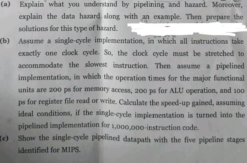 Solved (a) ﻿Explain what you understand by pipelining and | Chegg.com
