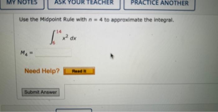 Solved Use the Midpoint Rule with n=4 to approximate the | Chegg.com