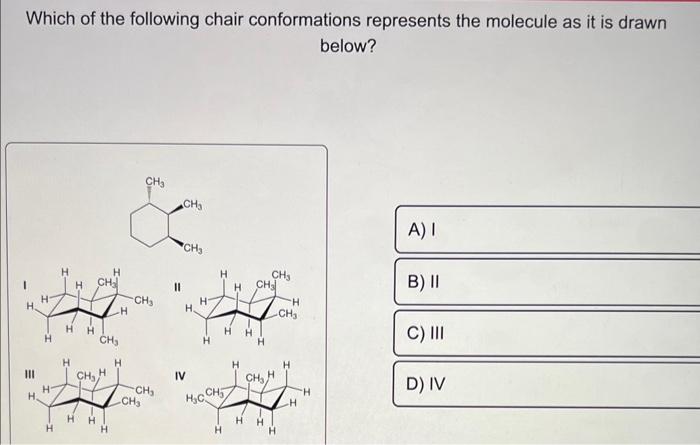 Solved Which of the following chair conformations represents | Chegg.com